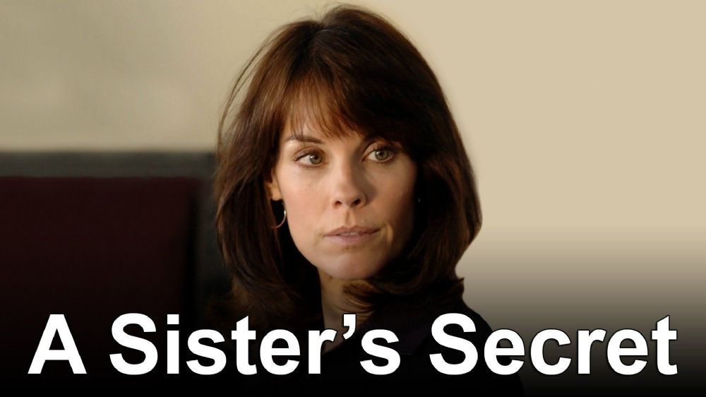 A Sisters Secret 2009 Cast And Crew Trivia Quotes Photos News And Videos Famousfix